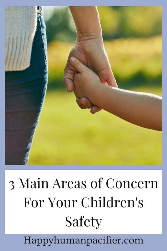 3 Main Areas Of Concern For Your Children's Safety